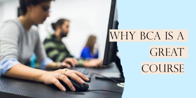 Is BCA a good course ? - Venkateshwara Group of Institution